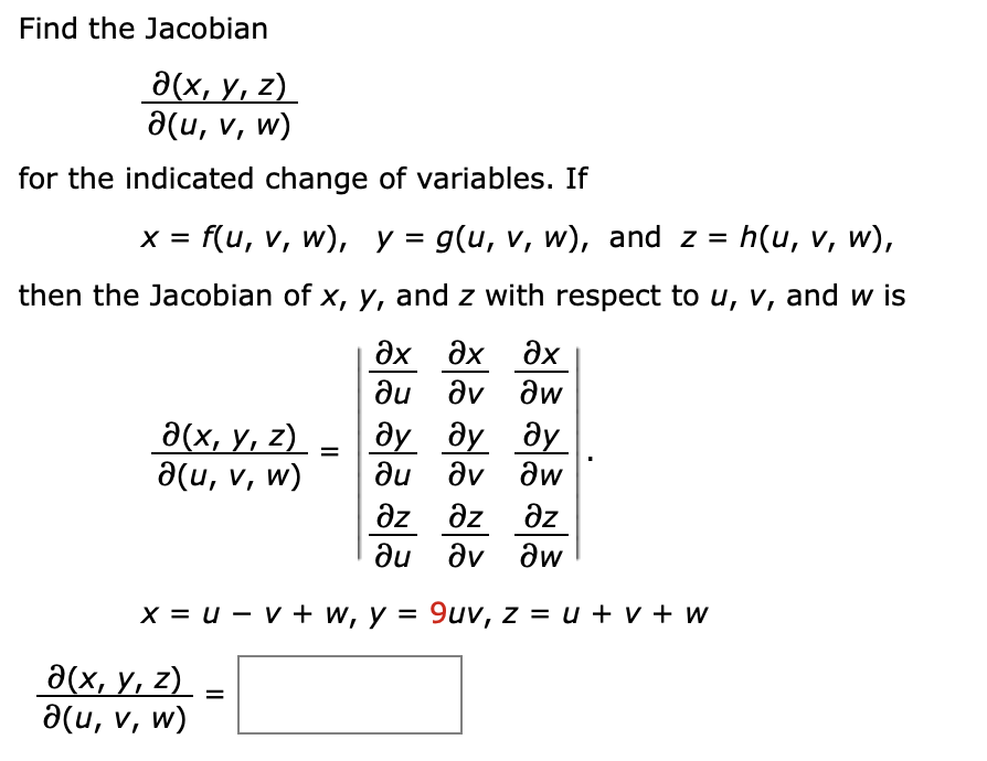 Solved Find the Jacobian Ә(x, y, z) Әu, v, w) for the | Chegg.com