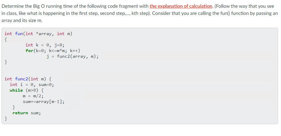 Solved Determine the Big O running time of the following | Chegg.com
