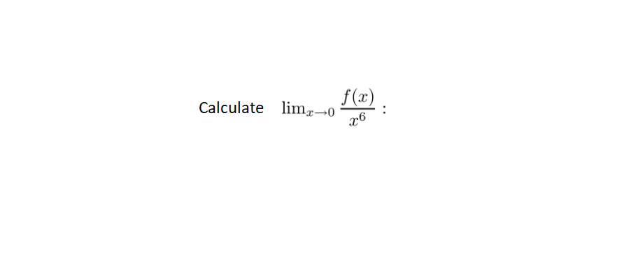 Solved Calculate lim -0 6 26 | Chegg.com