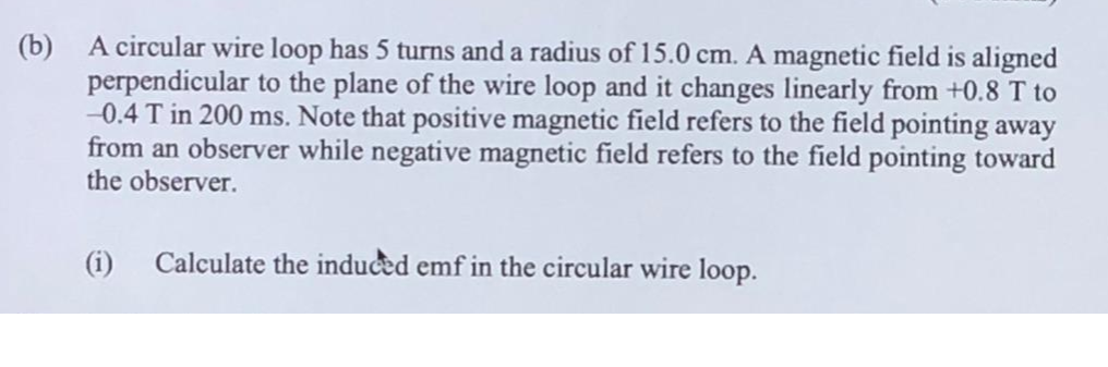 Solved (b) A circular wire loop has 5 turns and a radius of | Chegg.com