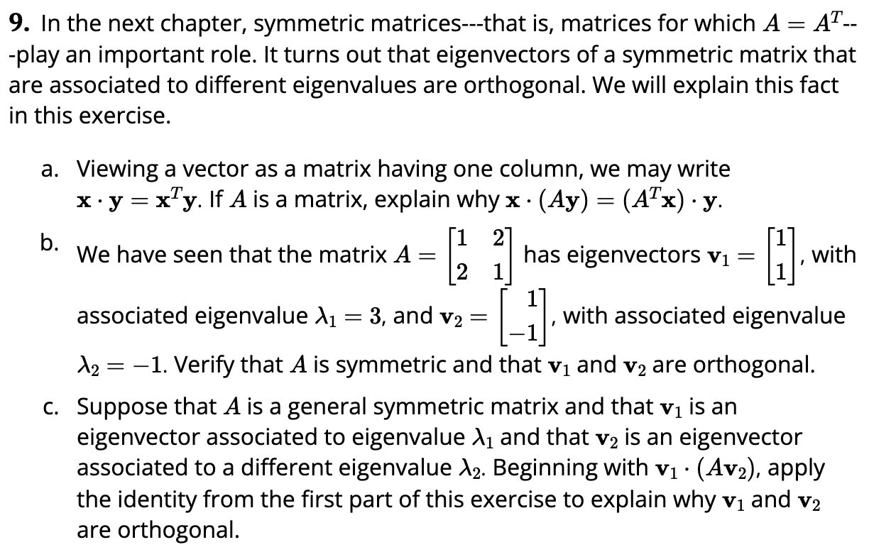 Solved = 9. In the next chapter, symmetric matrices---that | Chegg.com