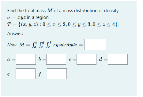 Solved Find the total mass M of a mass distribution of | Chegg.com