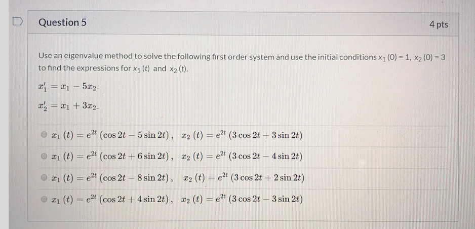 Solved D Question 5 4 pts Use an eigenvalue method to solve | Chegg.com