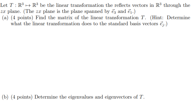 Solved Let T:R3↦R3 be the linear transformation the reflects | Chegg.com
