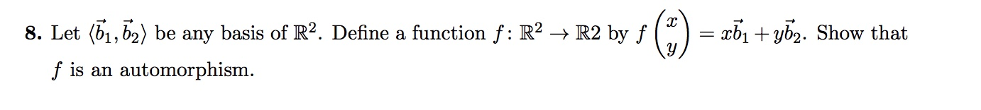 Solved 8. Let (61,62) be any basis of R2. Define a function | Chegg.com