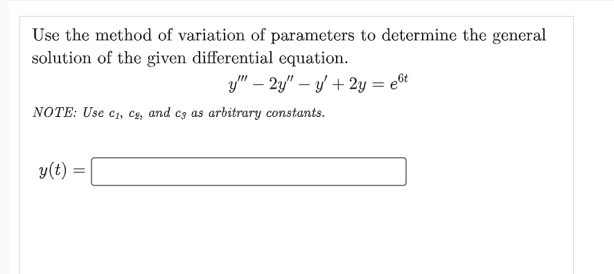 Solved Use The Method Of Variation Of Parameters To