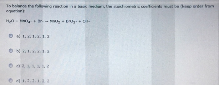 Solved To balance the following reaction in a basic medium, | Chegg.com