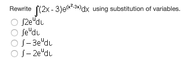 Solved Rewrite ((2x-3)*3*)dx using substitution of | Chegg.com