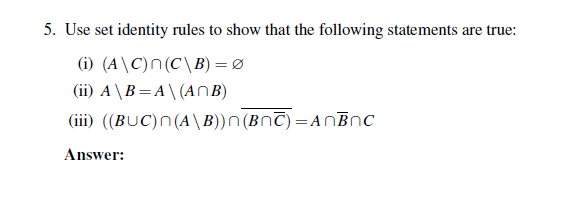 Solved 5. Use set identity rules to show that the following | Chegg.com