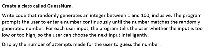 Solved Create A Class Called Guessnum Write Code That