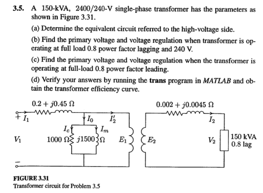 Solved 3.5. A 150-kVA, 2400/240-V single-phase transformer | Chegg.com