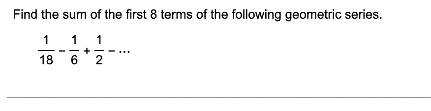 Solved Find The Sum Of The First 8 terms Of The Following