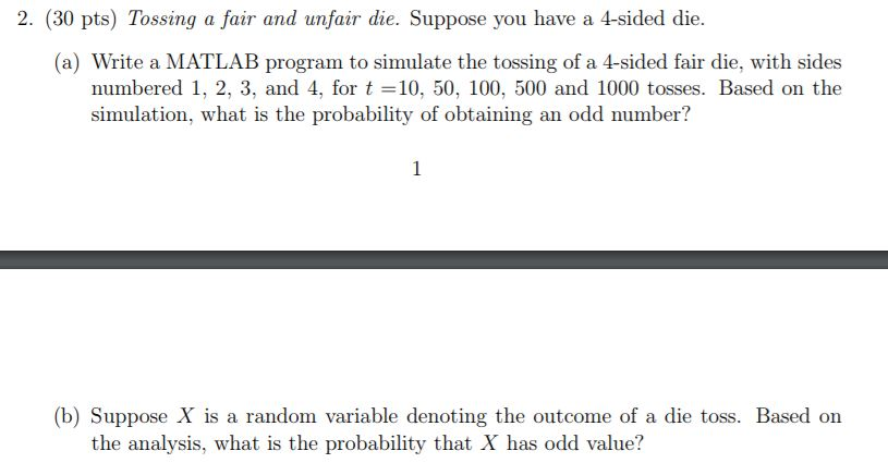 Solved 2. (30 pts) Tossing a fair and unfair die. Suppose | Chegg.com