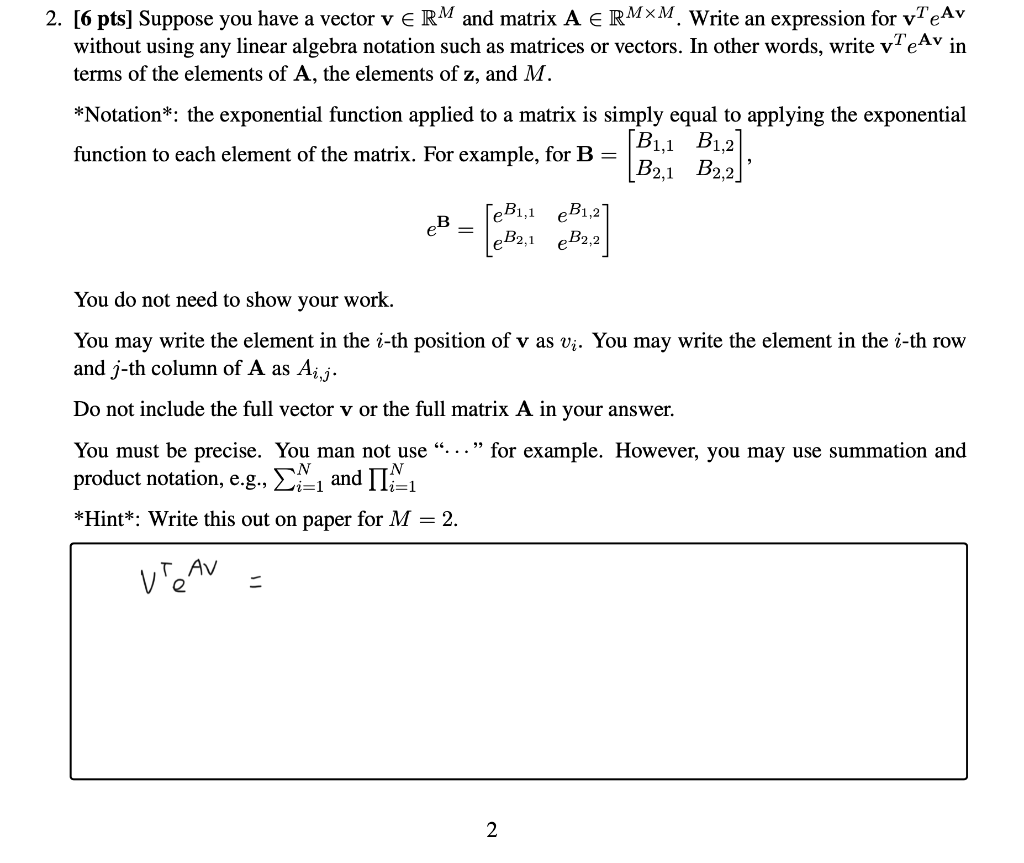 Solved Suppose you have a vector v ∈ RM and matrix A ∈ RM ×M | Chegg.com