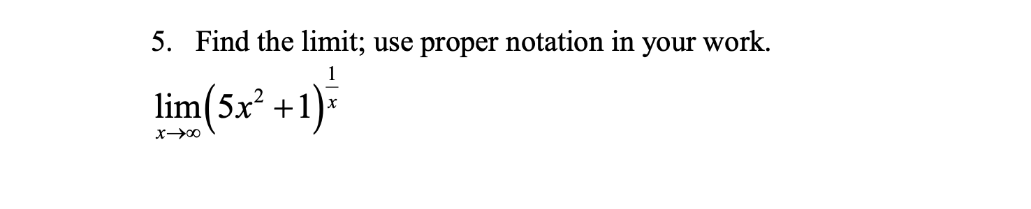 Solved 5. Find the limit; use proper notation in your work. | Chegg.com