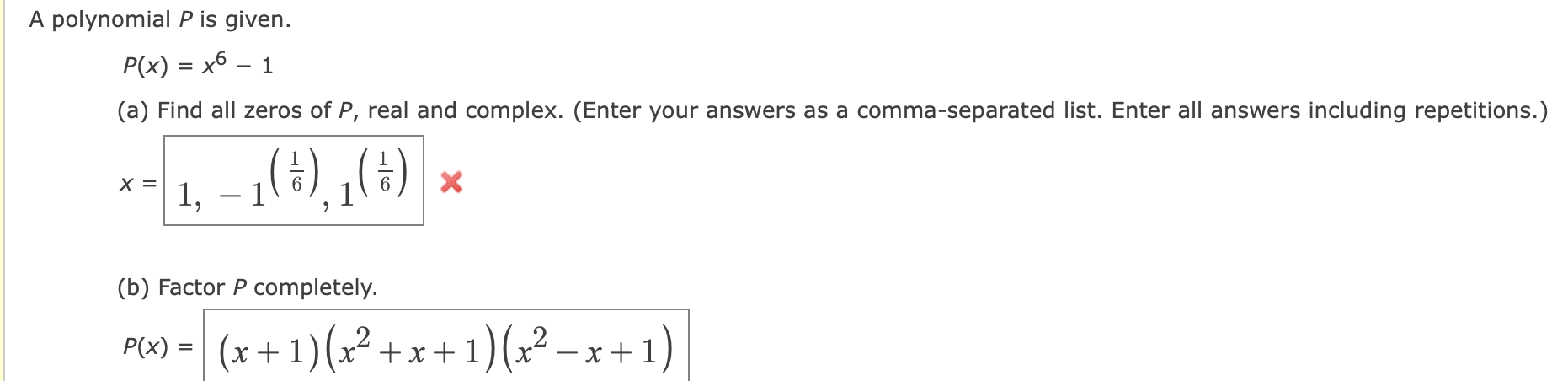 Solved A polynomial P is given. P(x) = x6 - 1 (a) Find all | Chegg.com