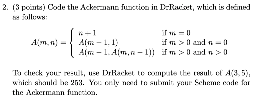 Solved 2. (3 points) Code the Ackermann function in | Chegg.com