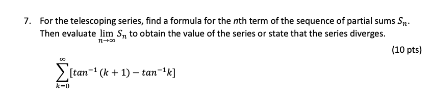 Solved For the telescoping series, find a formula for the | Chegg.com