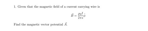 Solved 1. Given that the magnetic field of a current | Chegg.com
