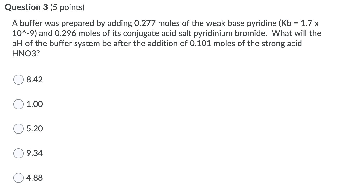 Solved Question 3 (5 points) A buffer was prepared by adding | Chegg.com