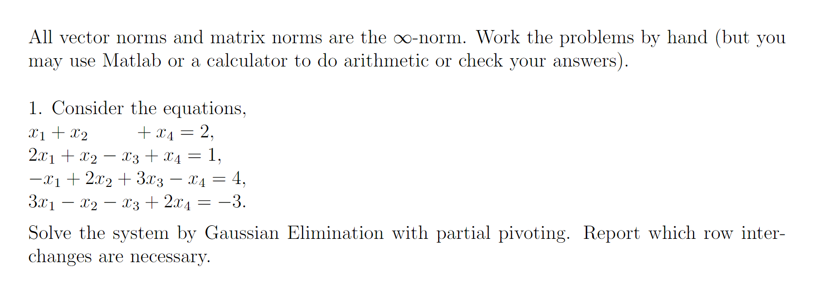 Solved All vector norms and matrix norms are the ∞-norm. | Chegg.com Solved All vector norms and matrix norms are the ∞-norm. | Chegg.com