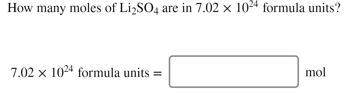 Solved How many moles of Li2SO4 are in 7.02 x 1024 formula | Chegg.com