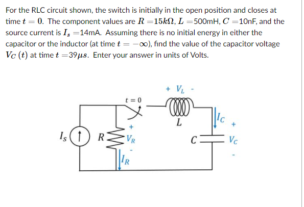 Solved For the RLC circuit shown, the switch is initially in | Chegg.com
