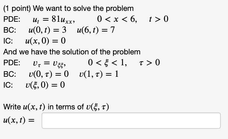 Solved Ut = = = (1 point) We want to solve the problem PDE: | Chegg.com