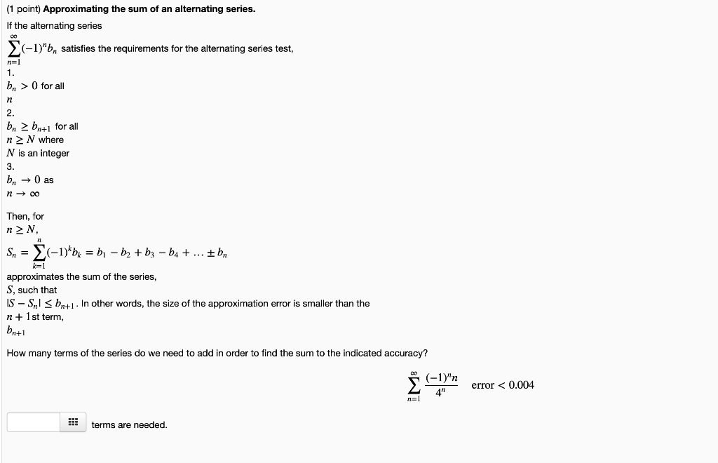 Solved (1 point) Approximating the sum of an alternating | Chegg.com