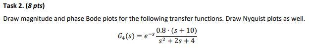 Solved Task 2. (8 pts) Draw magnitude and phase Bode plots | Chegg.com