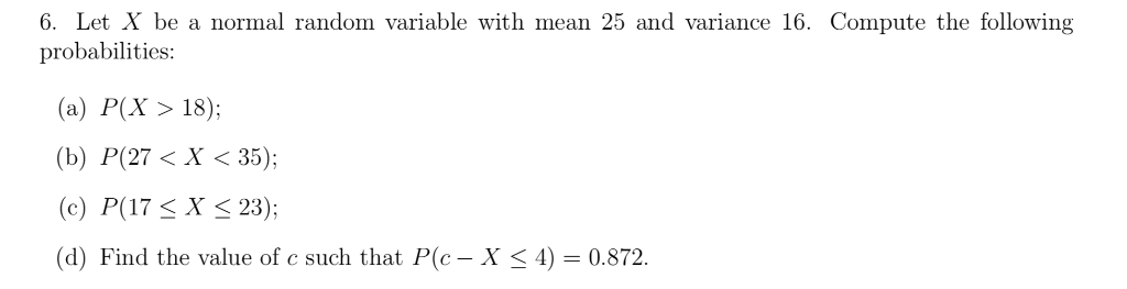 Solved 6. Let X be a normal random variable with mean 25 and | Chegg.com
