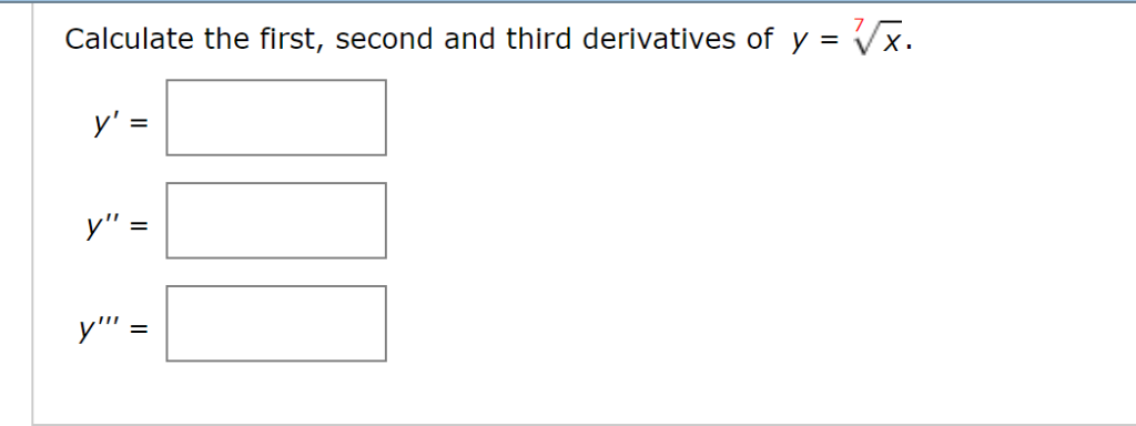 Solved Calculate the first, second and third derivatives of | Chegg.com
