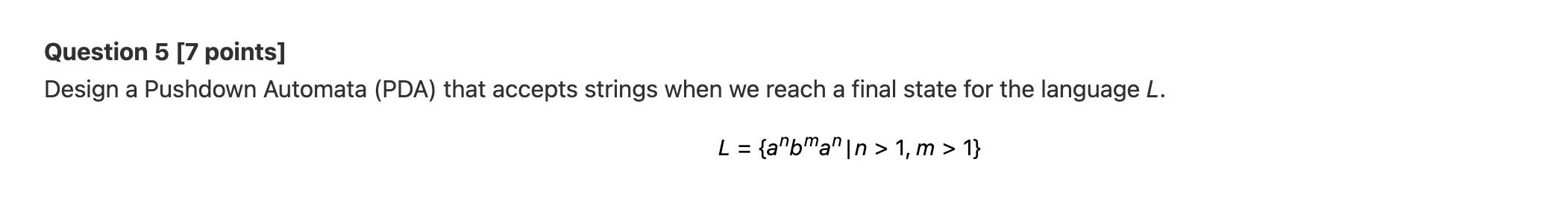 Solved Question 5 [7 points] Design a Pushdown Automata | Chegg.com