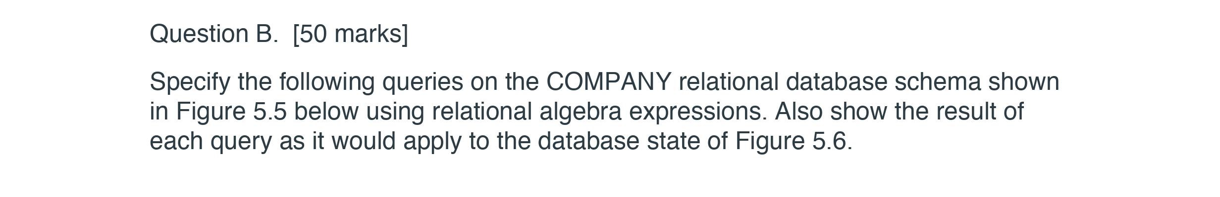 Solved Question B. [50 marks] Specify the following queries | Chegg.com