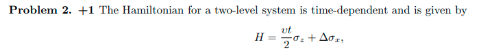 Solved Problem 2. +1 The Hamiltonian for a two-level system | Chegg.com
