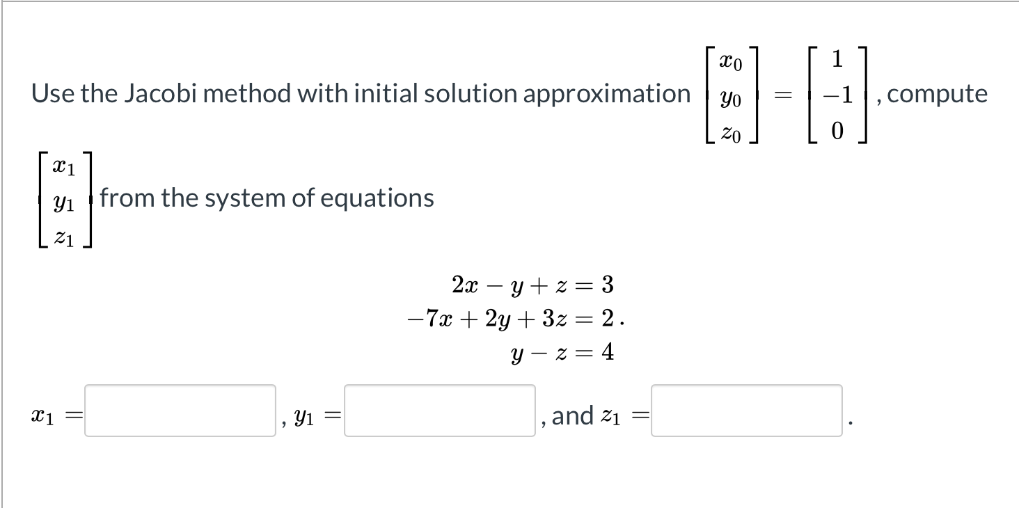 Solved 0 1 yo | 1 -1, compute Use the Jacobi method with | Chegg.com