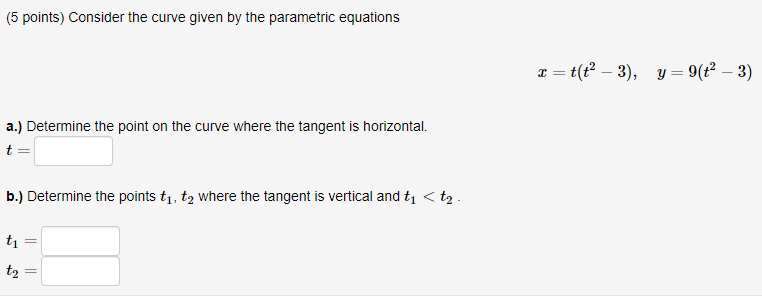 Solved Consider the curve given by the parametric equations | Chegg.com