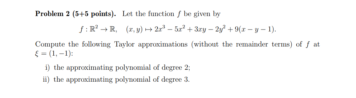 Solved Problem 2 (5+5 points). Let the function f be given | Chegg.com Solved Problem 2 (5+5 points). Let the function f be given | Chegg.com