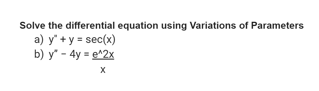 Solved Solve the differential equation using Variations of | Chegg.com
