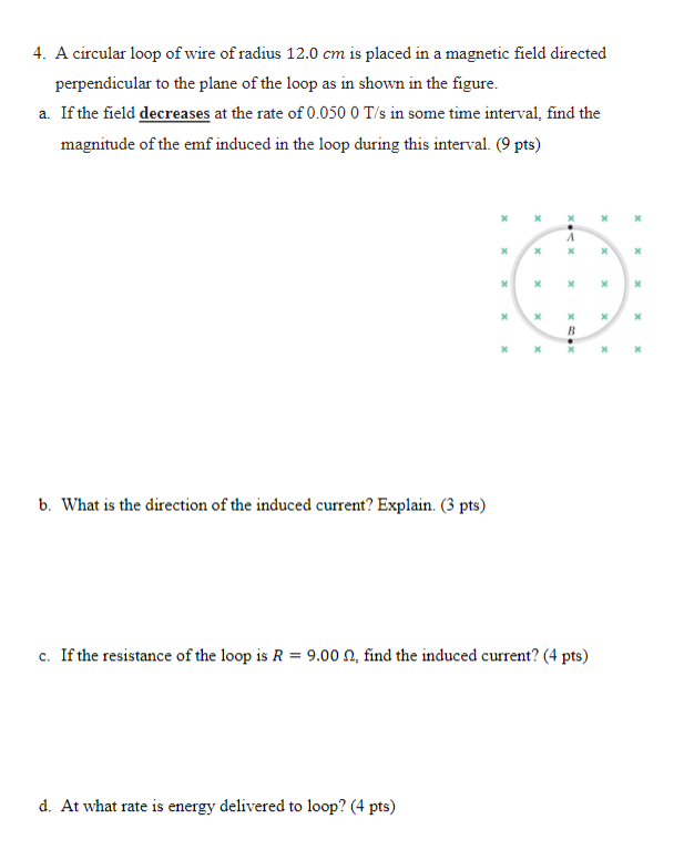 Solved A circular loop of wire of radius 12.0cm ﻿is placed | Chegg.com
