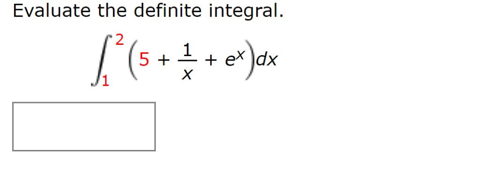 Solved Evaluate the definite integral 2 1 eX dx X 5 + - 1 | Chegg.com