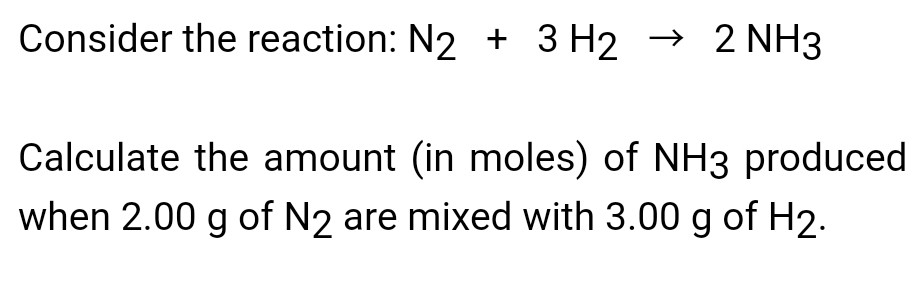 Solved Consider the reaction: N2 2 NH3 3 H2 Calculate the | Chegg.com