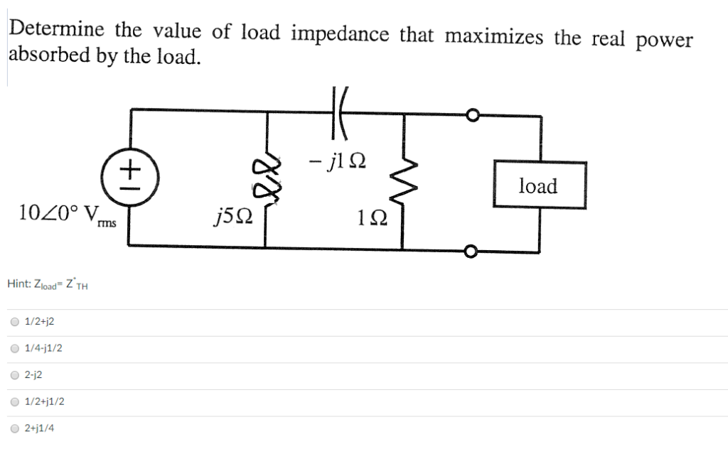 Solved Determine the value of load impedance that maximizes | Chegg.com