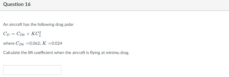 Solved An aircraft has the following drag polar CD=CD0+KCL2 | Chegg.com