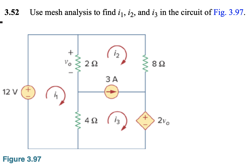 Solved 3.52 Use mesh analysis to find iſ, i2, and iz in the | Chegg.com