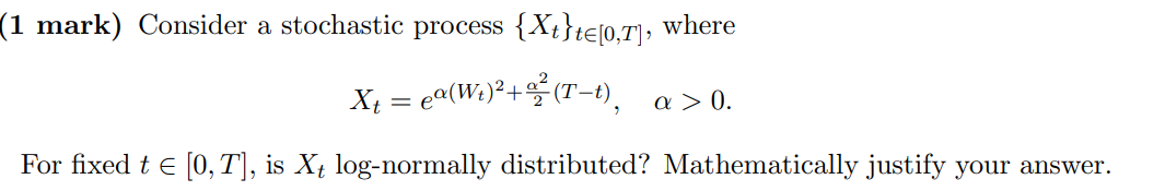 Solved (1 mark) Consider a stochastic process {Xt}te[0,1], | Chegg.com