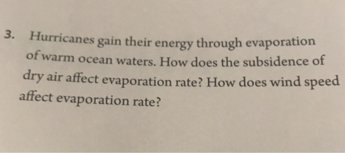 Solved Hurricanes gain their energy through evaporation of | Chegg.com