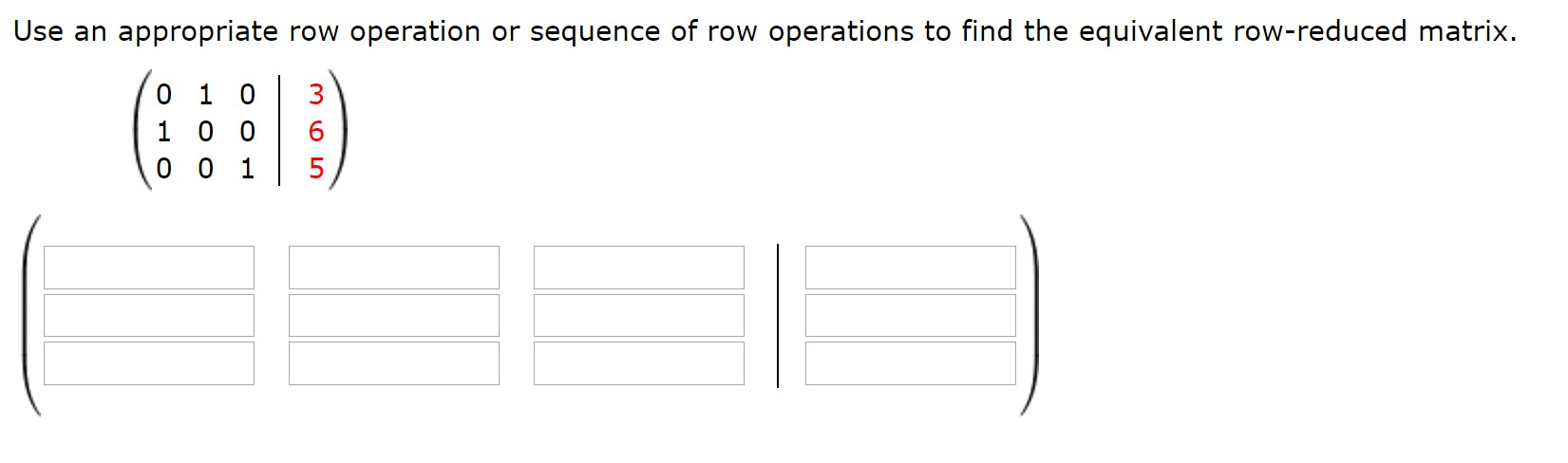 Solved Use an appropriate row operation or sequence of row | Chegg.com