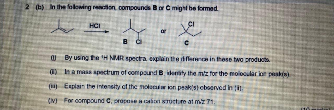 Solved 2 (b) In the following reaction, compounds Bor C | Chegg.com