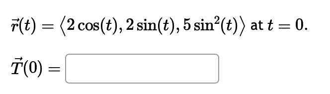 Solved \\( \\vec{r}(t)=\\left\\langle 2 \\cos (t), 2 \\sin | Chegg.com